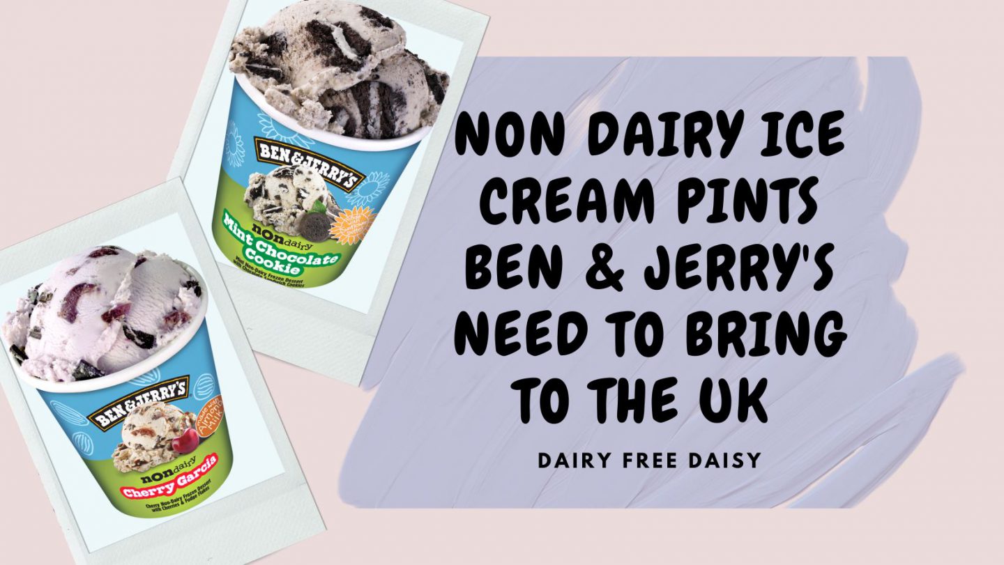 4 Non Dairy Ben & Jerry's Flavours That Should Be Sold In The UK ...